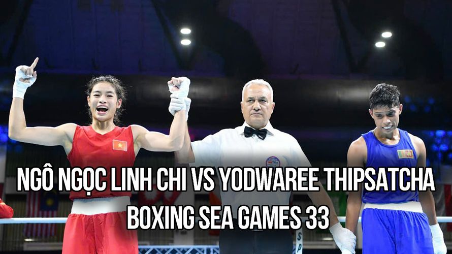Ngô Ngọc Linh Chi Vs Yodwaree Thipsatcha - Boxing SEA Games 33 | MyTV
