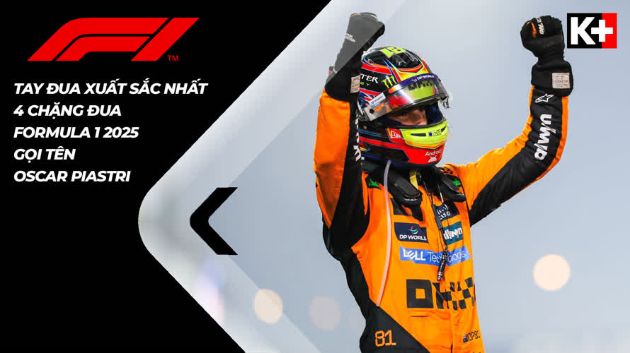 Tay Đua Xuất Sắc Nhất 4 Chặng Đua Formula 1 2025 Gọi Tên Oscar Piastri ...